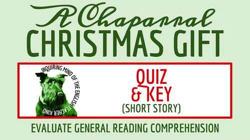 "A Chaparral Christmas Gift" by O. Henry Quiz & Key | Winter Holiday ...