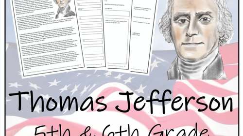 Thomas Jefferson Close Reading Comprehension Activity | 5th Grade & 6th ...