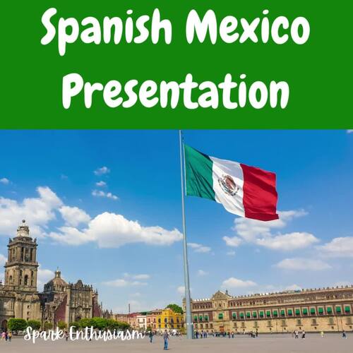 Spanish Mexico Presentation - Culture, Fun Facts, History, Famous ...