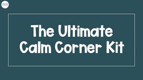 Classroom Calm Corner Kit Coping Skills and Tools for Structured ...