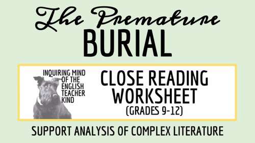 "The Premature Burial" by Edgar Allan Poe Close Reading Analysis Worksheet