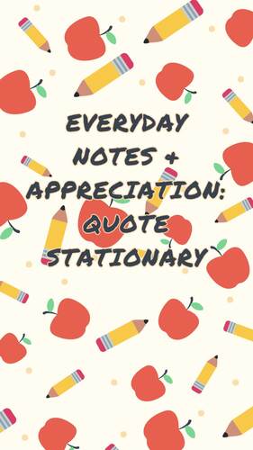 Everyday Notes & Appreciation: Quote Stationary (Lined & Unlined)