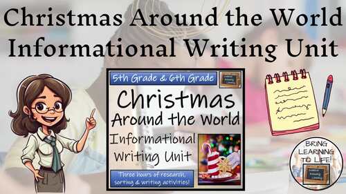 Christmas Around the World Informational Writing Unit | 5th-6th Grade