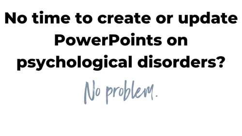Psychological Disorders BUNDLE - PPTs with Guided Notes by Dailey Lessons