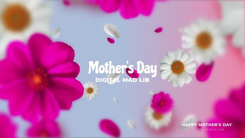 Mother's Day Digital Mad Lib (GRAMMAR ACTIVITY / PARTS OF SPEECH)