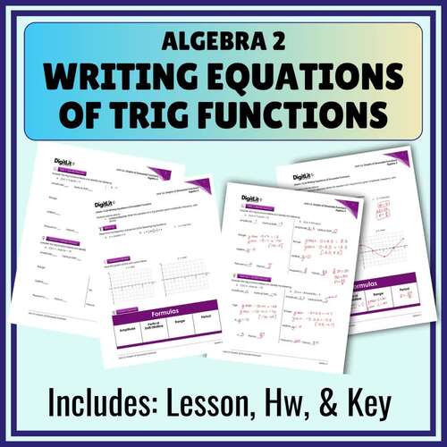 Writing Equations of Trig Functions Notes, Worksheets 10th-12th Grade ...