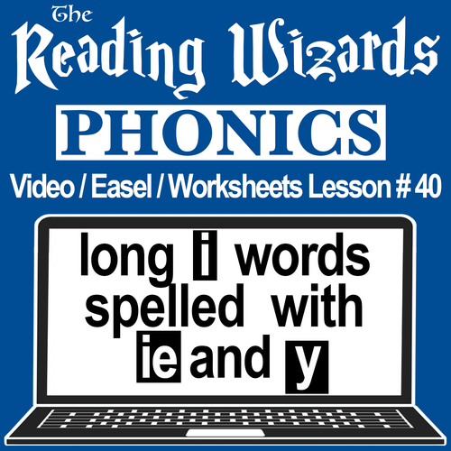 Phonics Video/Easel/Worksheets - Long I Spelled IE & Y - Reading ...