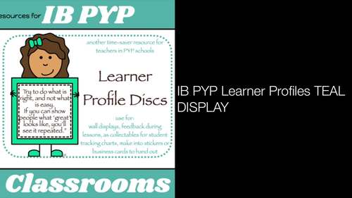 Learner Profile Attributes TEAL Display Posters for IB PYP 2nd-5th grade