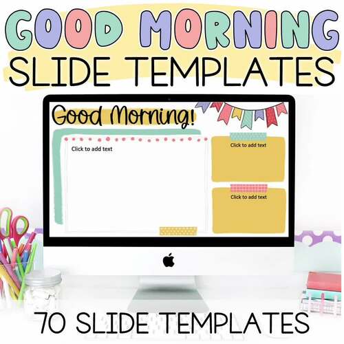 Good Morning Slide Templates Compatible with Google™ Slides | TPT
