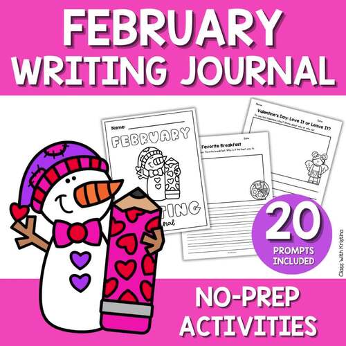 February Writing Journal Prompts Packet Activities Worksheets 1st 2nd ...