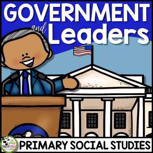 Government and Leaders Social Studies Civics Unit (FLIP Book INCLUDED)