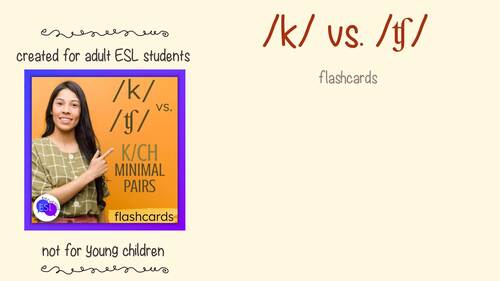 K CH Minimal Pair FLASHCARDS for Adult ESL Pronunciation by Rike Neville