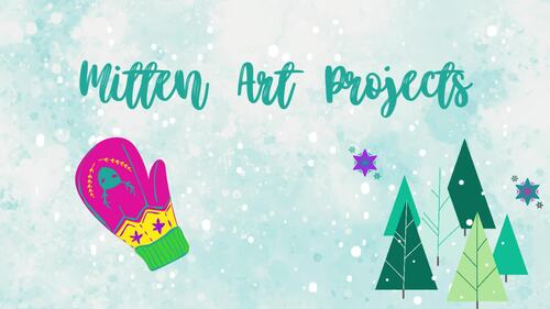 Winter Art Projects | Mitten Art Projects by Down in the Art Room