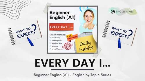 Every day I... - (Daily Routine) - Beginner ESL for Adults & Teens (A1)