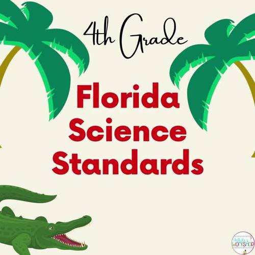 4th Grade Florida Science Standards by White's Workshop | TPT