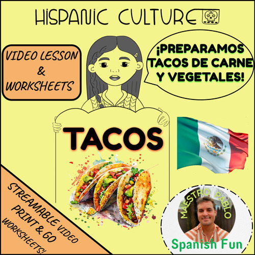 Tacos! Hispanic culture Cooking Video Lesson and Printable Worksheets