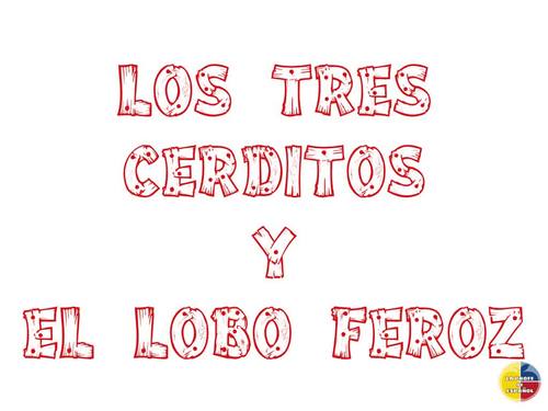 Los Tres Cerditos y El Lobo Feroz - Story, video, and Seesaw activities