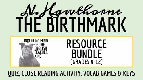 "The Birthmark" Quiz, Close Reading Worksheet, and Vocabulary Games ...