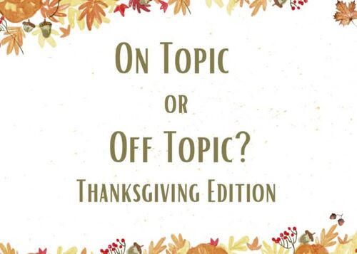 On-Topic or Off-Topic? Thanksgiving Pragmatic Language Digital Slides