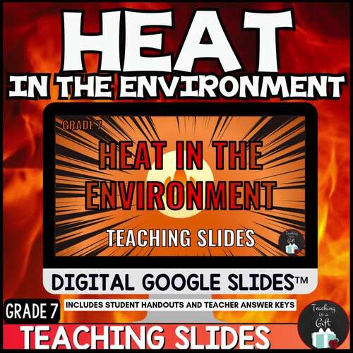 GRADE 7 HEAT IN THE ENVIRONMENT - DIGITAL INSTRUCTION SLIDES - ONTARIO ...