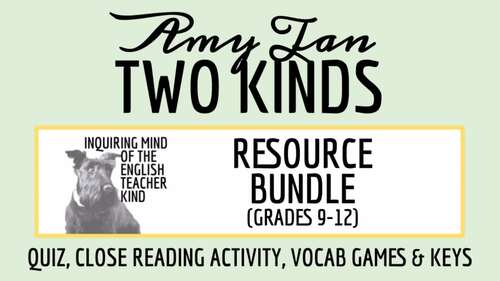 "Two Kinds" by Amy Tan Quiz, Close Reading, and Vocabulary Games Bundle