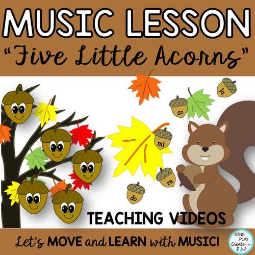 Fall Music Lesson: “Five Little Acorns” Game Song, Solfege, Rhythm, Videos