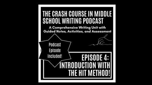 Middle School ELA Writing Unit 4 Introduction Paragraphs (Podcast ...