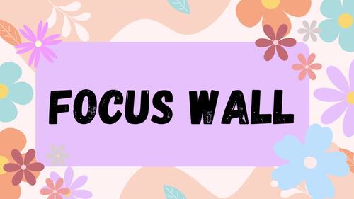 Focus wall FLORAL THEME (Editable) by Mrs Teacher | TPT