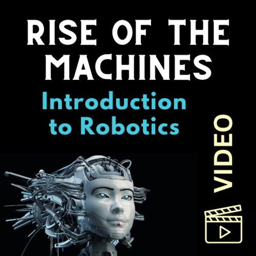 Rise of the Machines: Introduction to Robotics by Creative Classrooms ...