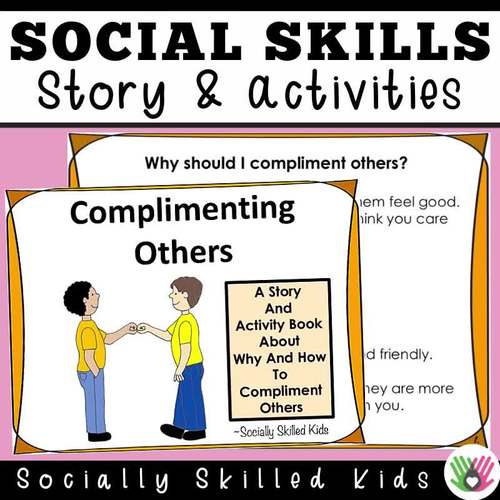 Complimenting Others - Social Skills Story and Activities | TPT