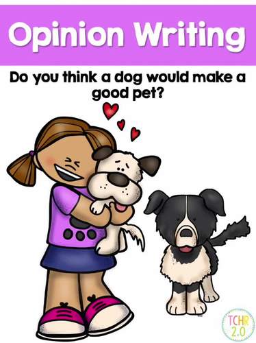 Opinion Writing Dog For a Pet by TCHR Two Point 0 | TPT