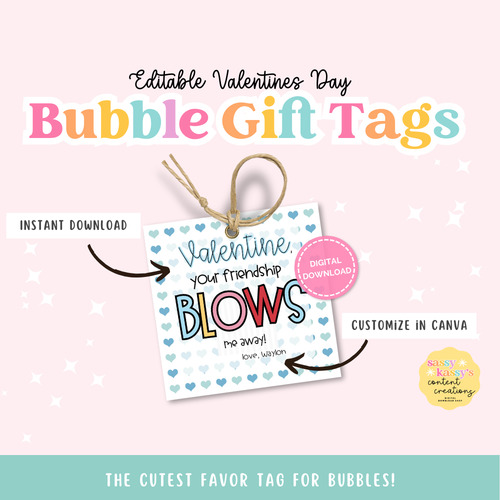 Editable Valentine’s Day Bubble Tags - Cute Personalized Party Favor ...