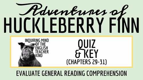 The Adventures of Huckleberry Finn Chapters 29, 30, and 31 Quiz and ...