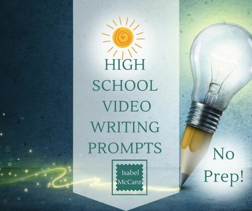 Video Writing Prompts for High School by Isabel McCann | TPT