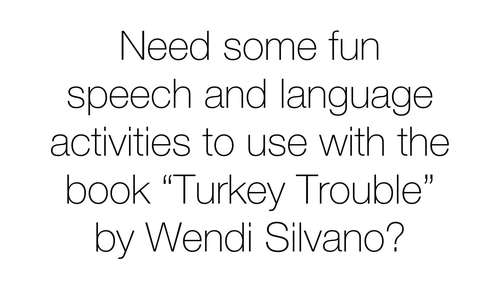 Turkey Trouble Companion for Speech and Language Therapy - Thanksgiving