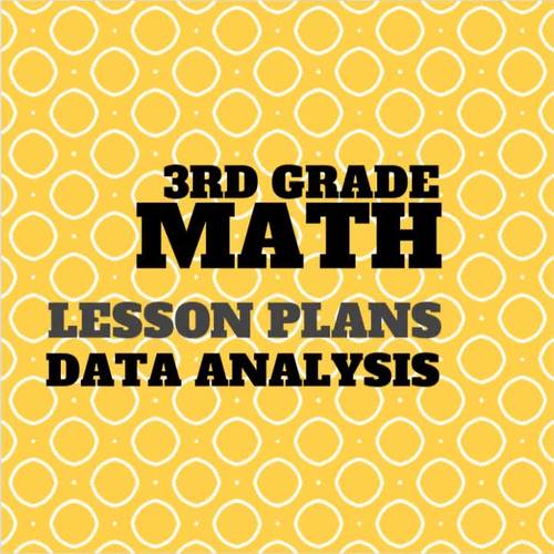 3rd Grade Lesson Plans Data Analysis TEKS 3.8A by iPohly INC | TPT