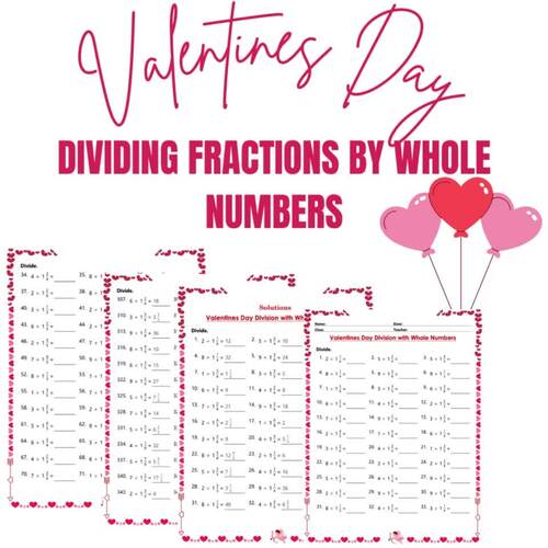 Valentines Day Dividing Fractions by Whole Numbers Math Worksheets 462 ...