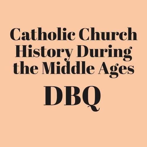 Catholic Church History During the Middle Ages DBQ | TPT