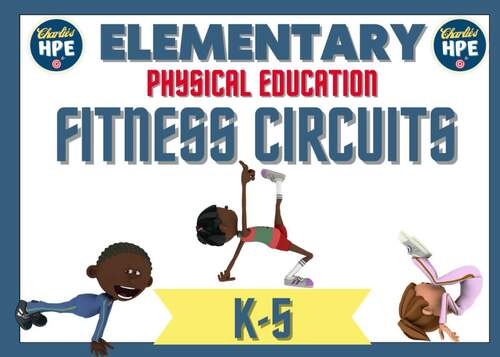 Elementary P.E. Fitness Circuits by CHARLIE'S HPE | TPT