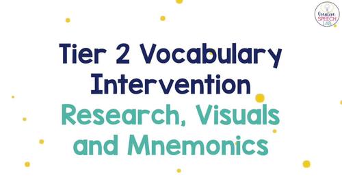 Tier 2 Vocabulary Intervention with Research, Visuals & Mnemonics