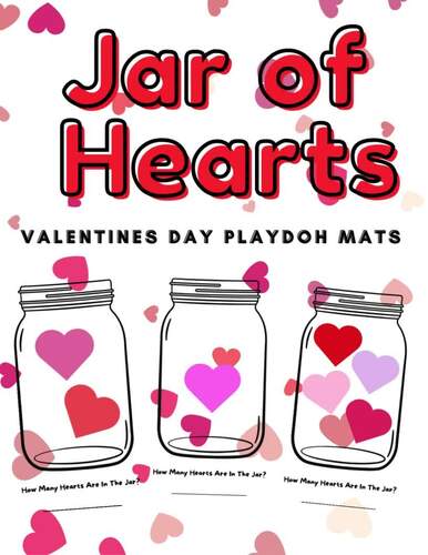 Jars of Hearts Valentines Day Playdoh Mats by Beehavior Beehive | TPT
