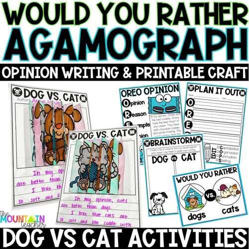 Cat vs Dog Agamograph Crafts Would You Rather Opinion Writing Center ...