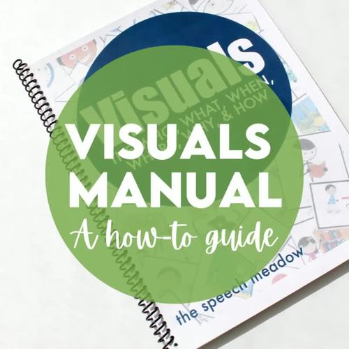 Visuals Manual - A Practical Guide to Using Visuals by The Speech Meadow
