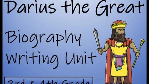Darius the Great Biography Writing Unit | 3rd Grade & 4th Grade | TPT