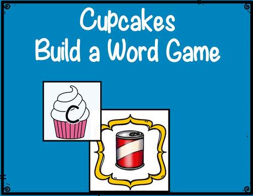 Cupcakes Themed Build a Short Vowel CVC Word by The Teaching Scene by ...
