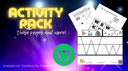 Letter W| Letter Recognition & Sound Recognition + Writing Activity Pack