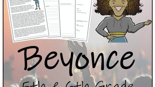 Beyonce Close Reading Comprehension Activity 5th Grade & 6th Grade