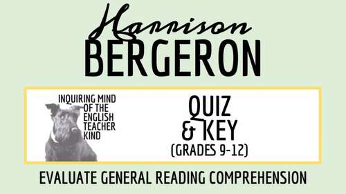 "Harrison Bergeron" by Kurt Vonnegut Quiz and Answer Key for High School