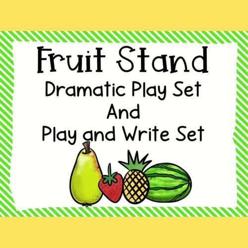 Fruit Stand Dramatic Play Pretend Play and Writing Set for Preschool ...