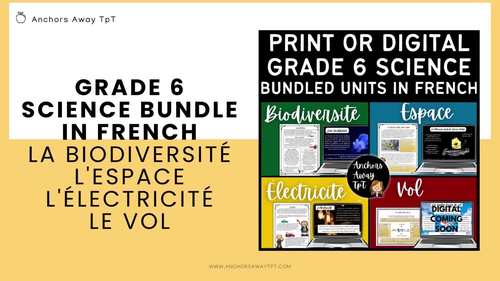 Grade 6 Science Bundle in French - Biodiversity, Space, Electricity, Flight